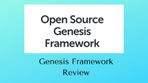 Genesis Framework Review [Design Your Dream Website Today]