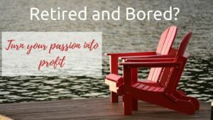 Are You Retired And Bored? [Don't Miss Out On This Amazing Opportunity]