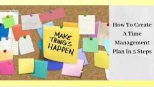 How To Create A Time Management Plan In 5 Simple Steps