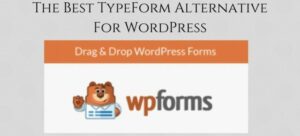 WPForms Tutorial [The BEST Way To Create Forms For Your Website]